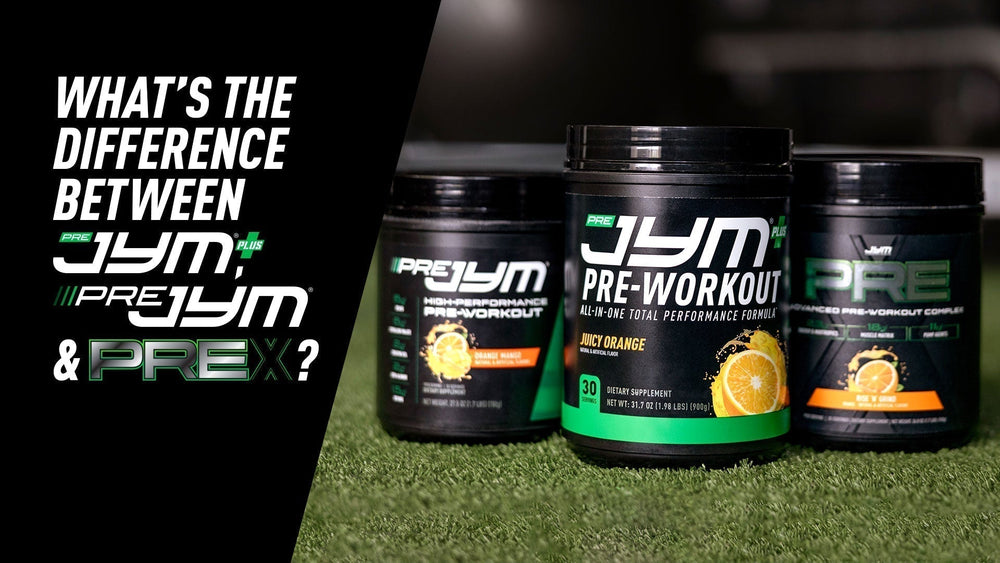 What’s the Difference Between Pre JYM Plus, Original Pre JYM & Pre JYM
